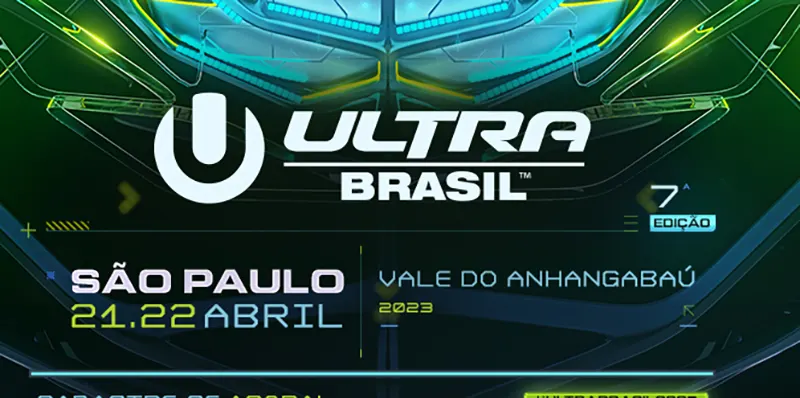 Ultra Brasil: line-up completo com 75 atrações internacionais e ...